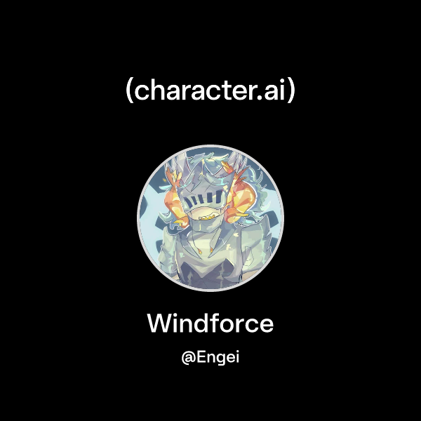 Chat with Windforce | character.ai | AI Chat, Reimagined–Your Words ...
