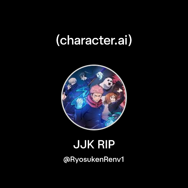 Chat with JJK RIP | character.ai | Personalized AI for every moment of ...