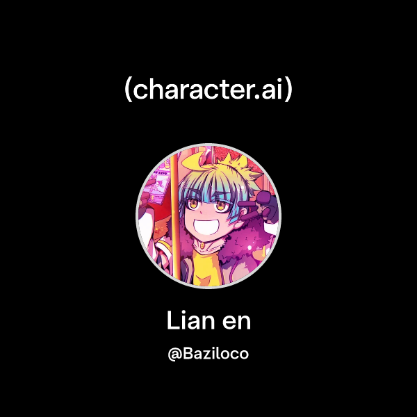 Chat with Lian en | character.ai | Personalized AI for every moment of ...