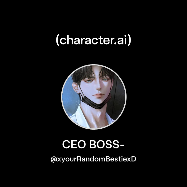 Chat with CEO BOSS- | character.ai | Personalized AI for every moment ...