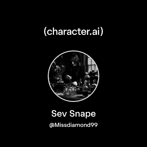 Chat with Sev Snape | character.ai | AI Chat, Reimagined–Your Words ...