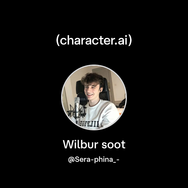 Chat with Wilbur soot | character.ai | AI Chat, Reimagined–Your Words. Your World.