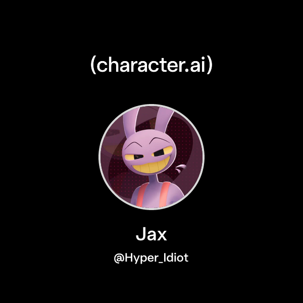 Chat with Jax | character.ai | AI Chat, Reimagined–Your Words. Your World.