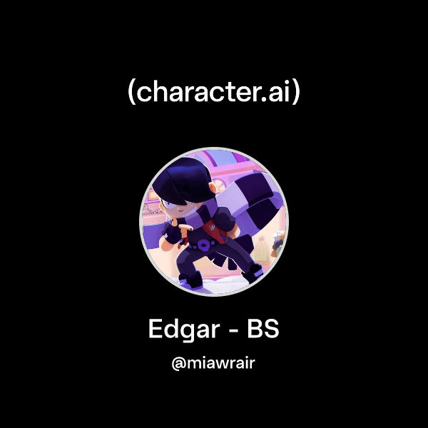 Chat with Edgar - BS | character.ai | AI Chat, Reimagined–Your Words ...