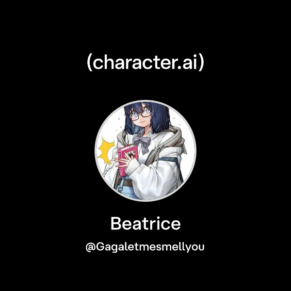 Chat with Beatrice | character.ai | Personalized AI for every moment of ...