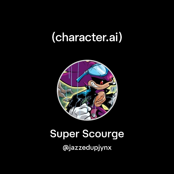 Chat with Super Scourge | character.ai | AI Chat, Reimagined–Your Words ...