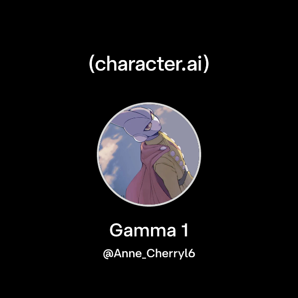 Chat with Gamma 1 | character.ai | Personalized AI for every moment of ...