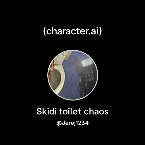 Chat with Skidi toilet chaos | character.ai | Personalized AI for every moment of your day