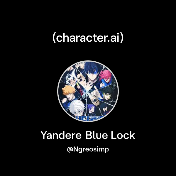 Chat with Yandere Blue Lock | character.ai | AI Chat, Reimagined–Your ...