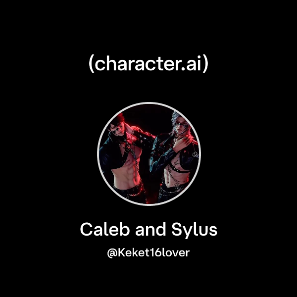 Chat with Caleb and Sylus | character.ai | AI Chat, Reimagined–Your ...