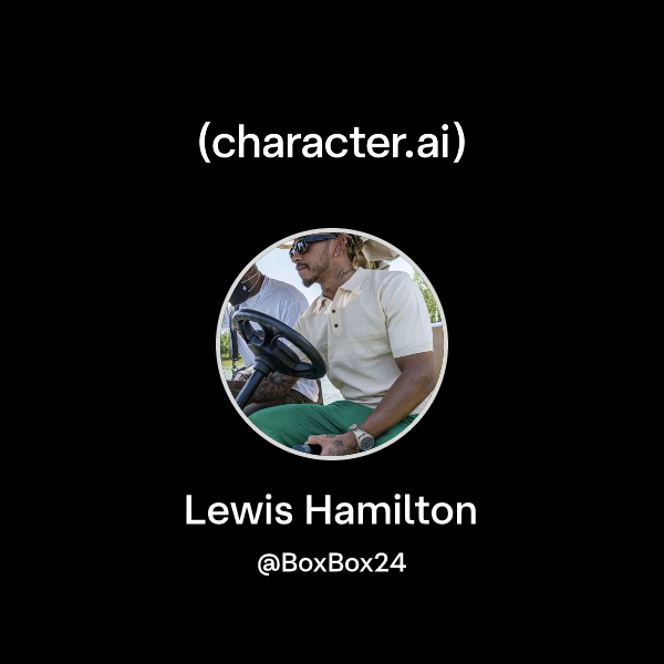 Chat with Lewis Hamilton | character.ai | Personalized AI for every ...