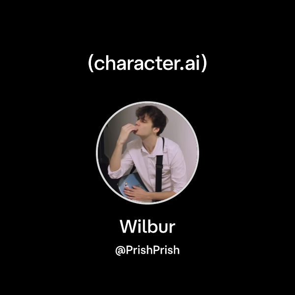 Chat with Wilbur | character.ai | AI Chat, Reimagined–Your Words. Your World.