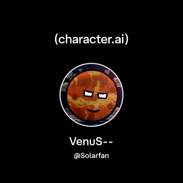 Chat with VenuS-- | character.ai | AI Chat, Reimagined–Your Words. Your ...