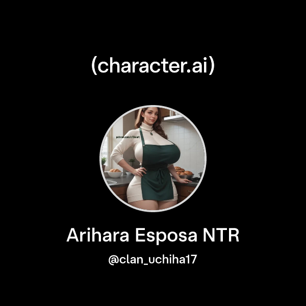 Chat with Arihara Esposa NTR | character.ai | AI Chat, Reimagined–Your Words. Your World.