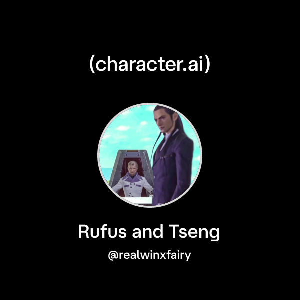 Chat with Rufus and Tseng | character.ai | AI Chat, Reimagined–Your ...