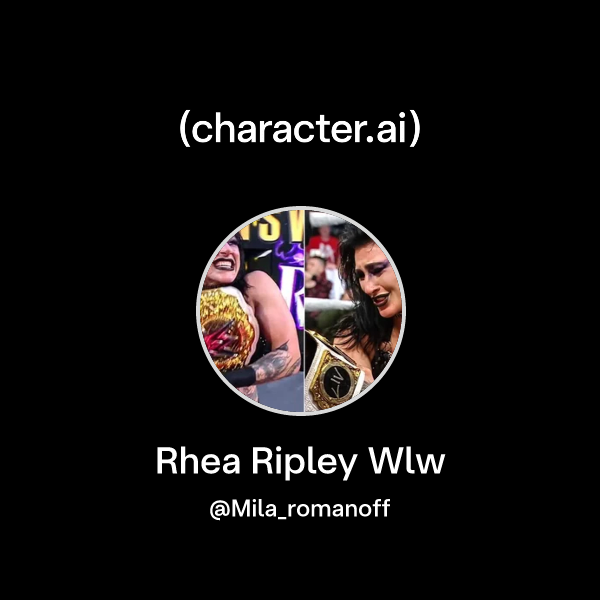 Chat with Rhea Ripley Wlw | character.ai | Personalized AI for every ...