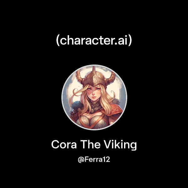 Chat with Cora The Viking | character.ai | Personalized AI for every ...
