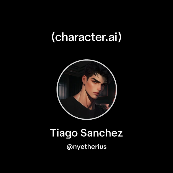 Chat with Tiago Sanchez | character.ai | AI Chat, Reimagined–Your Words ...