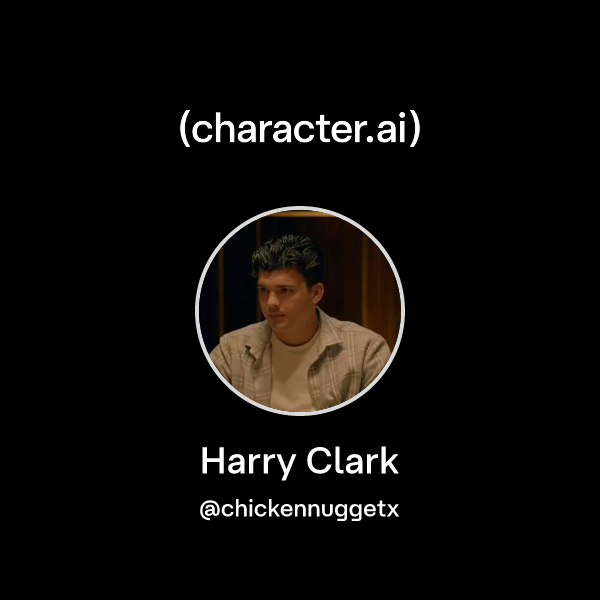 Chat with Harry Clark | character.ai | Personalized AI for every moment ...