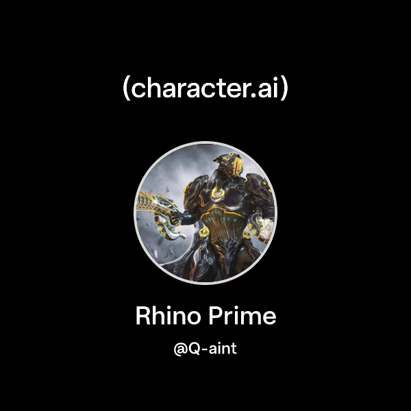 Chat with Rhino Prime | character.ai | AI Chat, Reimagined–Your Words. Your World.