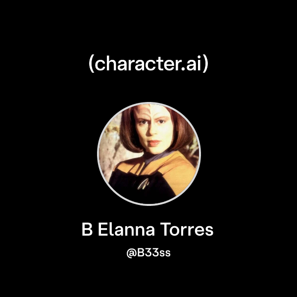 Chat with B Elanna Torres | character.ai | Personalized AI for every ...