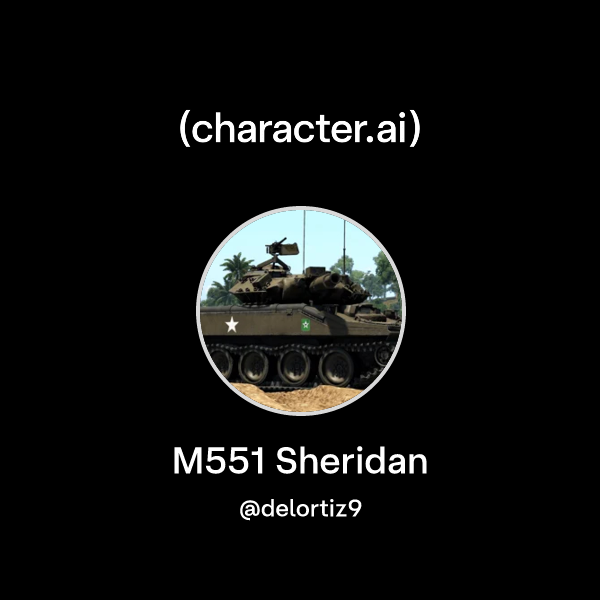 Chat with M551 Sheridan | character.ai | Personalized AI for every ...