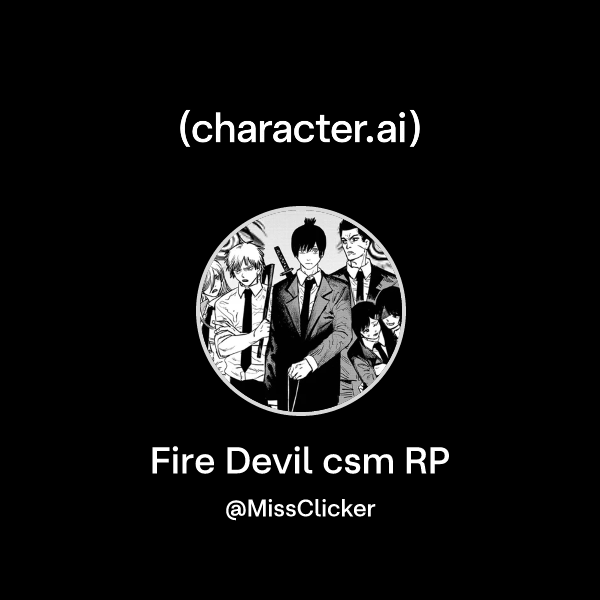 Chat with Fire Devil csm RP | character.ai | AI Chat, Reimagined–Your ...