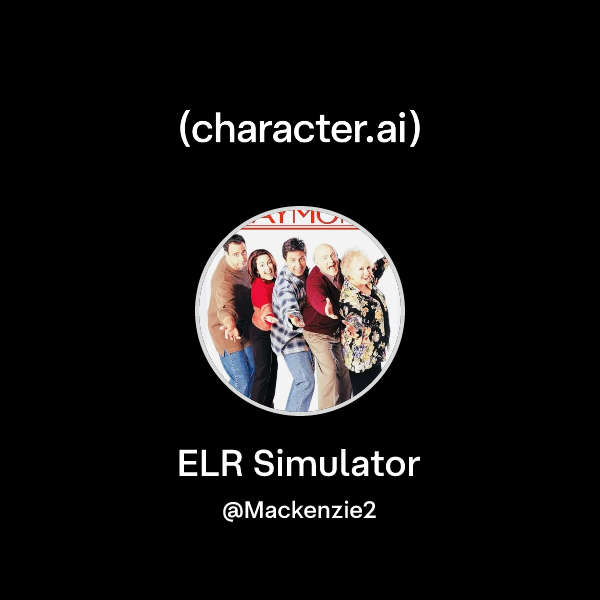Chat with ELR Simulator | character.ai | AI Chat, Reimagined–Your Words ...