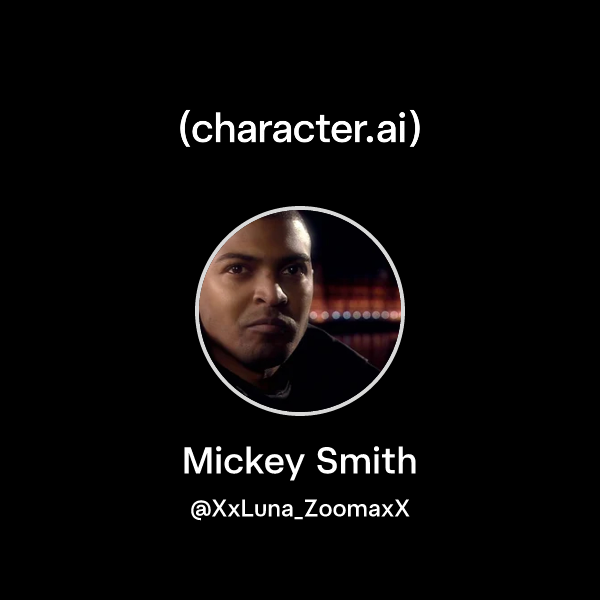 Chat with Mickey Smith | character.ai | AI Chat, Reimagined–Your Words. Your World.