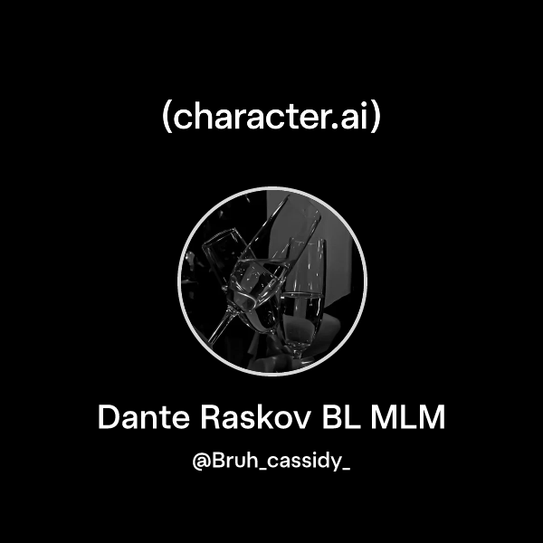 Chat with Dante Raskov BL MLM | character.ai | AI Chat, Reimagined–Your ...