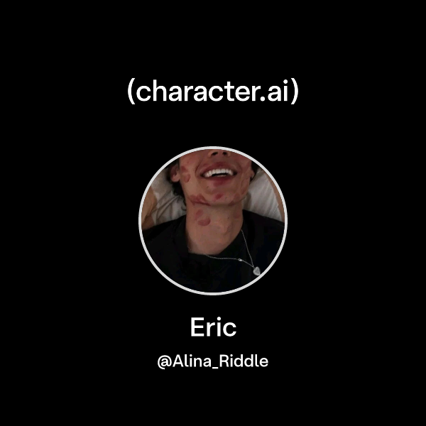 Chat with Eric | character.ai | AI Chat, Reimagined–Your Words. Your World.