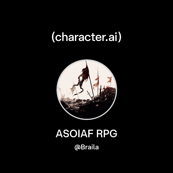 Chat with ASOIAF RPG | character.ai | AI Chat, Reimagined–Your Words ...