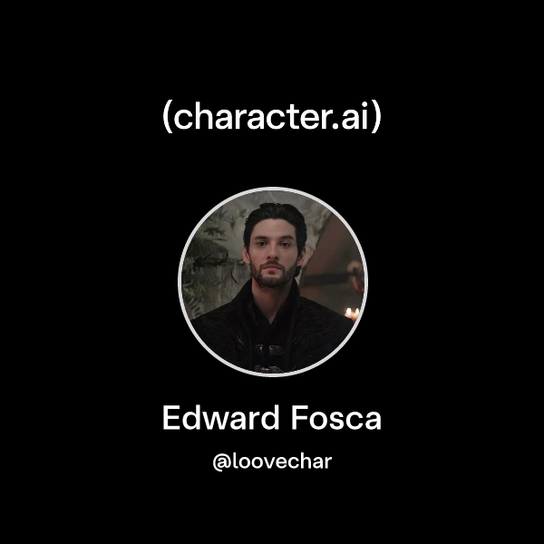 Chat with Edward Fosca | character.ai | Personalized AI for every ...