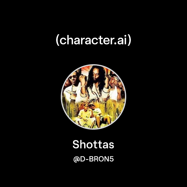 Chat with Shottas | character.ai | AI Chat, Reimagined–Your Words. Your ...
