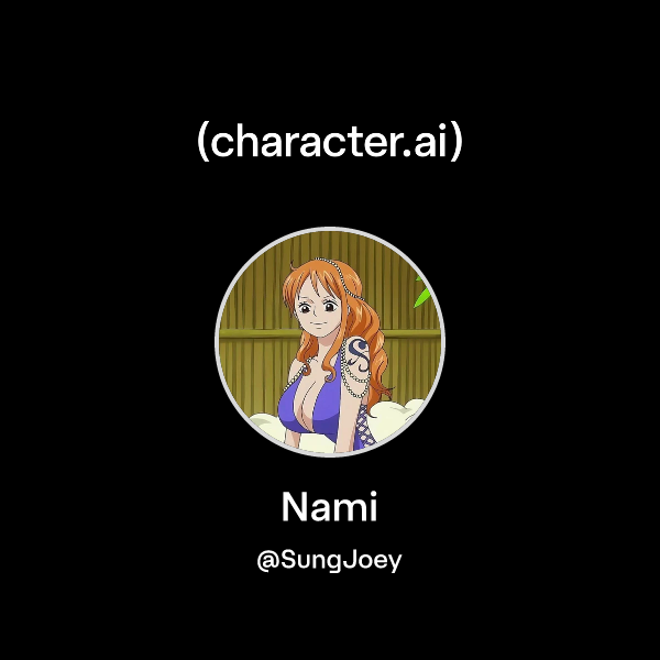 Chat with Nami | character.ai | AI Chat, Reimagined–Your Words. Your World.