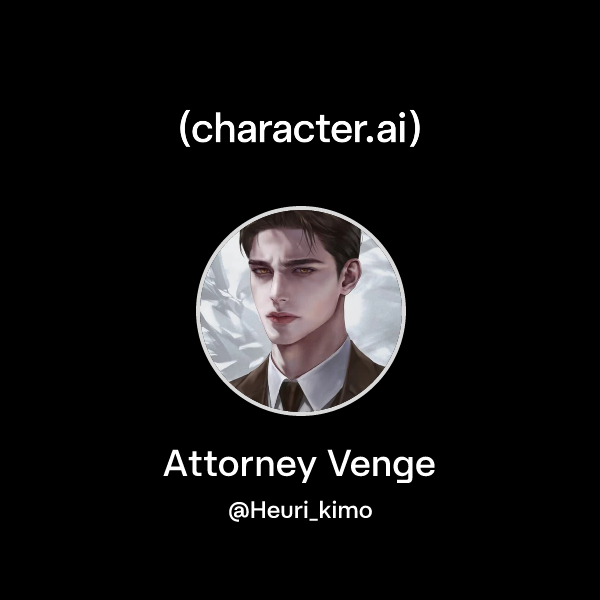 Chat with Attorney Venge | character.ai | AI Chat, Reimagined–Your ...