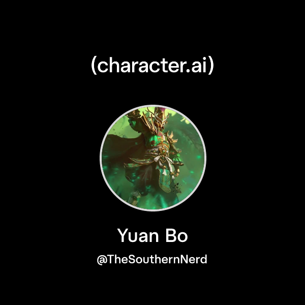 Chat with Yuan Bo | character.ai | AI Chat, Reimagined–Your Words. Your ...