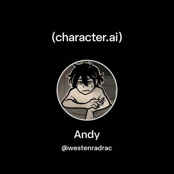 Chat with Andy | character.ai | AI Chat, Reimagined–Your Words. Your World.