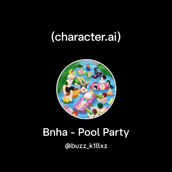 Chat with Bnha - Pool Party | character.ai | Personalized AI for every ...
