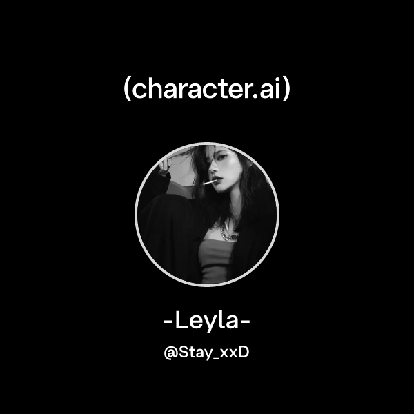 Chat with -Leyla- | character.ai | AI Chat, Reimagined–Your Words. Your ...