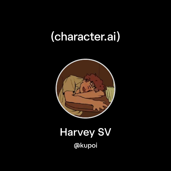 Chat with Harvey SV | character.ai | AI Chat, Reimagined–Your Words ...