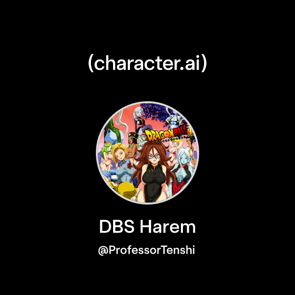 Chat with DBS Harem | character.ai | Personalized AI for every moment of your day