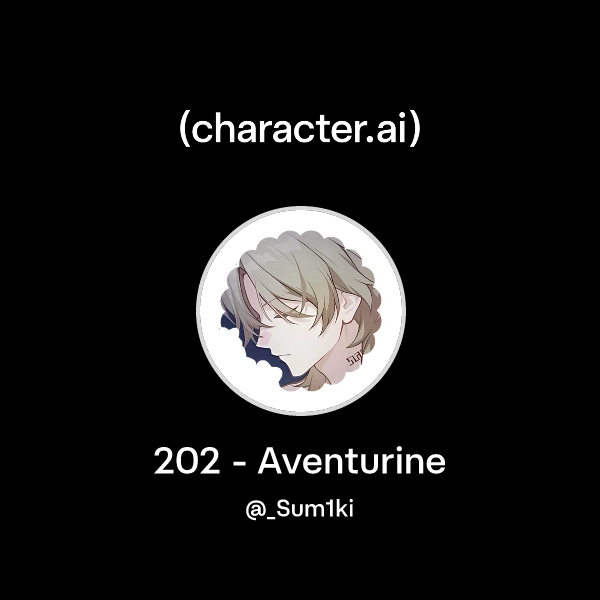 Chat with Aventurine - Angst | character.ai | Personalized AI for every ...