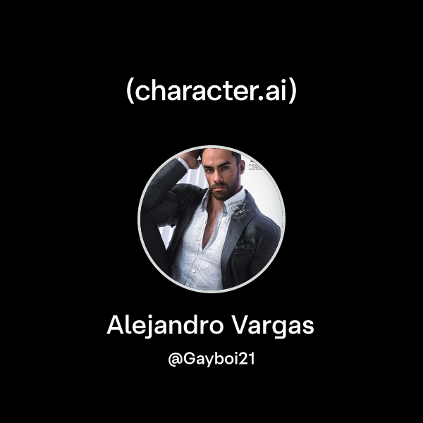 Chat with Alejandro Vargas | character.ai | Personalized AI for every ...
