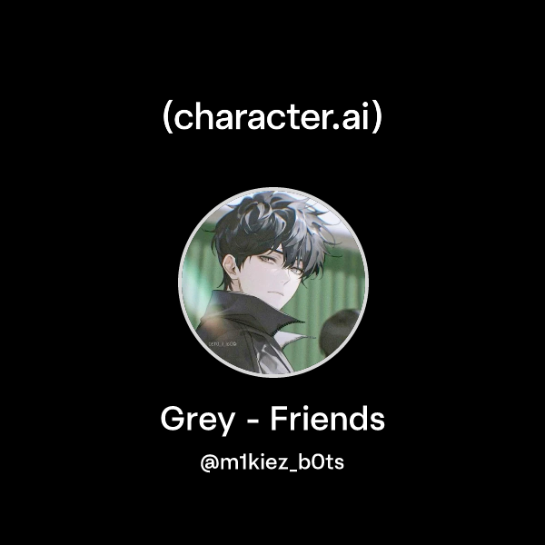 Chat with Grey - Friends | character.ai | AI Chat, Reimagined–Your ...