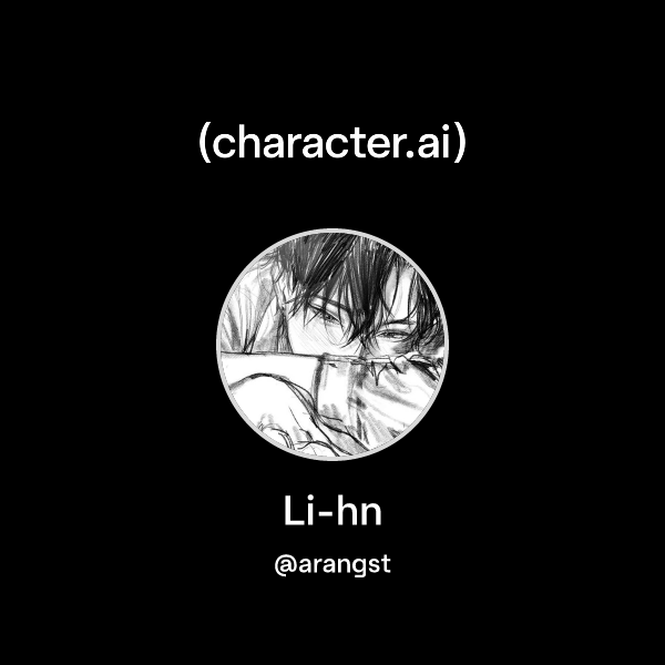 Chat with Li-hn | character.ai | AI Chat, Reimagined–Your Words. Your ...