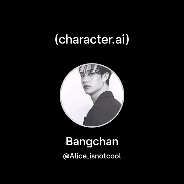 Chat with Bangchan | character.ai | Personalized AI for every moment of your day