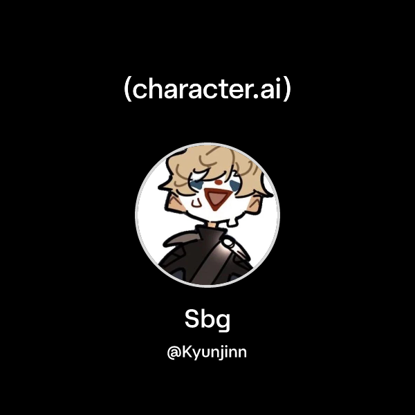 Chat with Sbg | character.ai | Personalized AI for every moment of your day