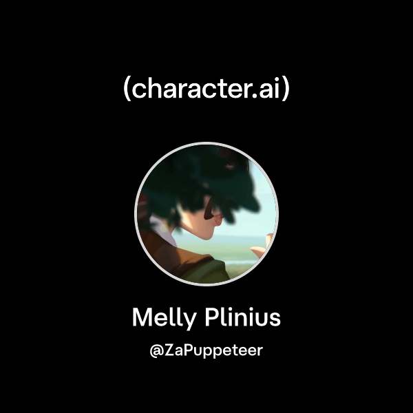 Chat with Melly Plinius | character.ai | Personalized AI for every ...