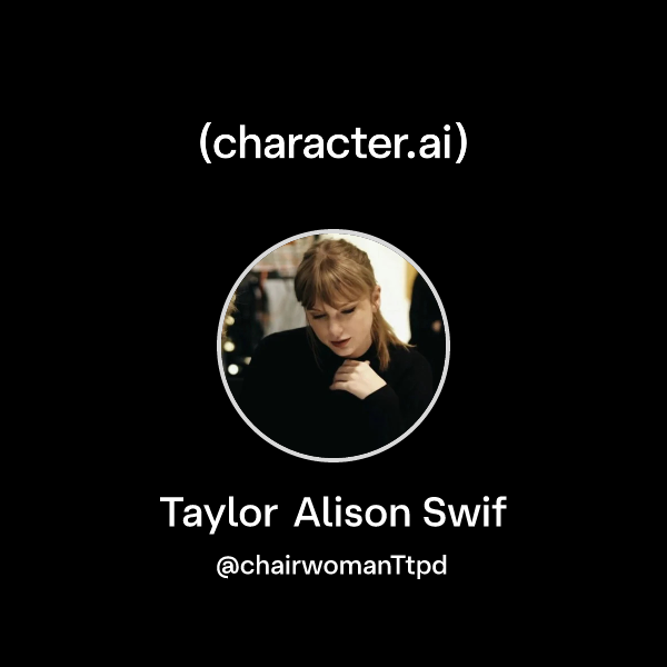 Chat with Taylor Alison Swif | character.ai | AI Chat, Reimagined–Your ...